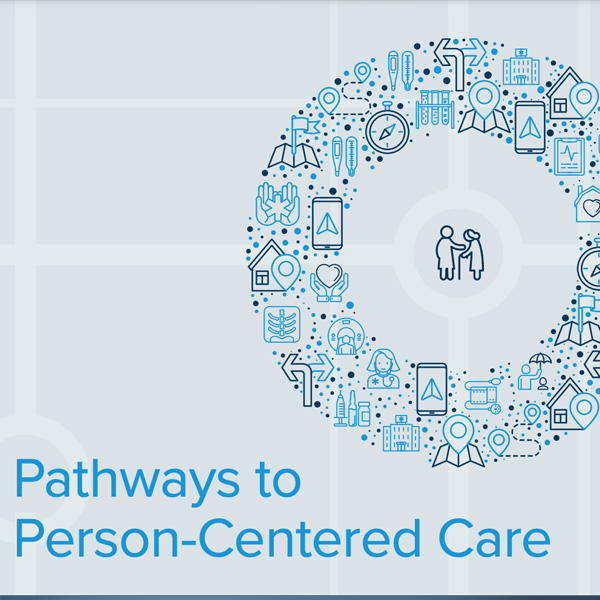 Pathways to Person-Centered Care