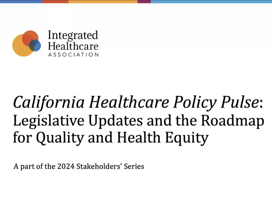 IHA Stakeholders’ Webinar Series – California Healthcare Policy Pulse ...